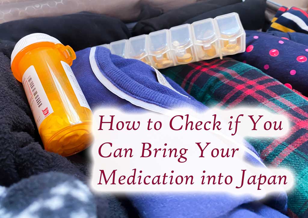 How to Check if You Can Bring Your Medication into Japan - SkywingKnights